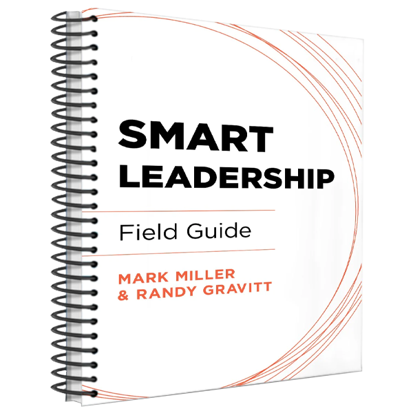 Smart Leadership: Field Guide – Lead Every Day