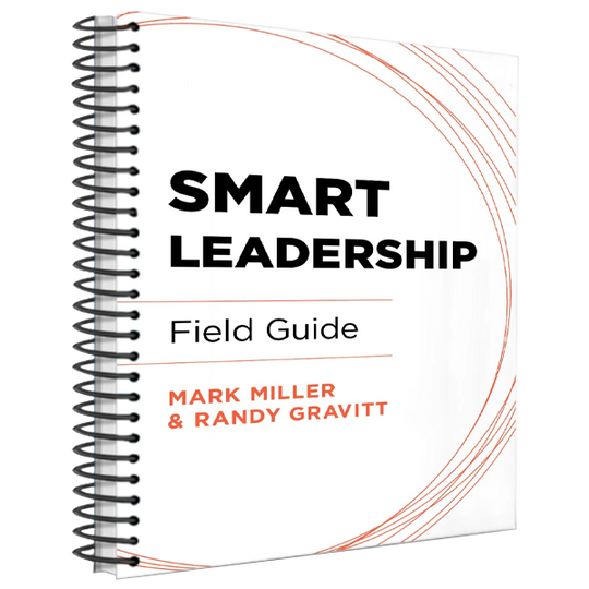 Smart Leadership: Field Guide – Lead Every Day