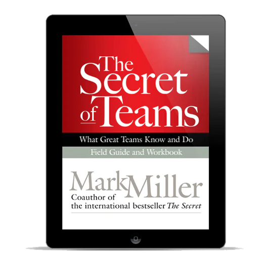 The Secret of Teams: Field Guide (Digital Edition) – Lead Every Day